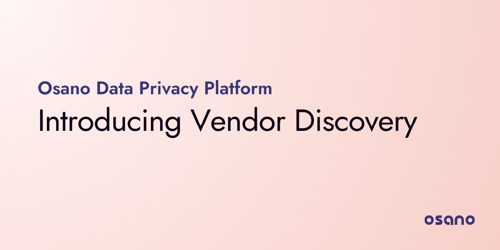 Introducing Vendor Discovery | Osano